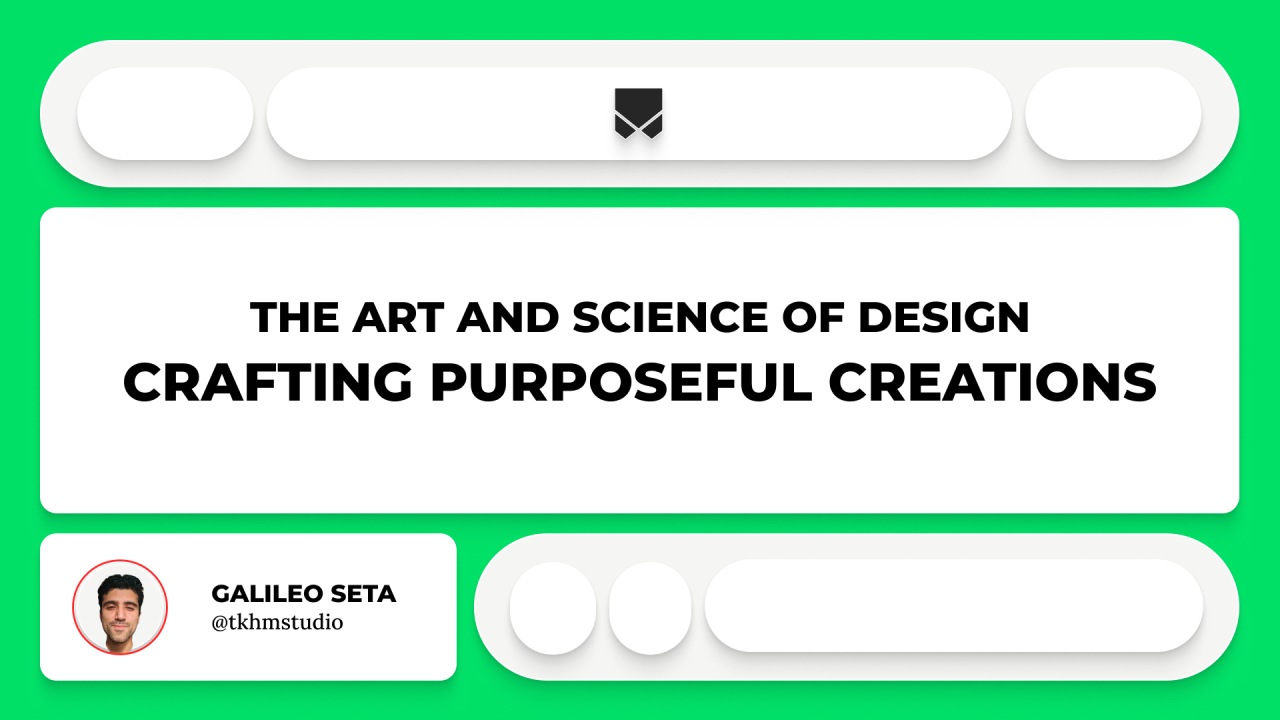 The Art and Science of Design: Crafting Purposeful Creations The Art and Science of Design: Crafting Purposeful Creations