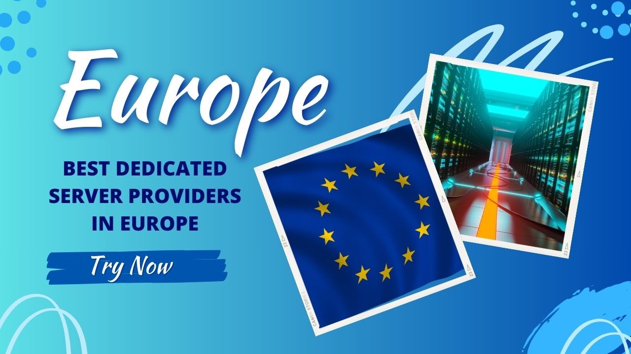 Best Dedicated Server Hosting Providers in Europe 2024 Best Dedicated Server Hosting Providers in Europe 2024