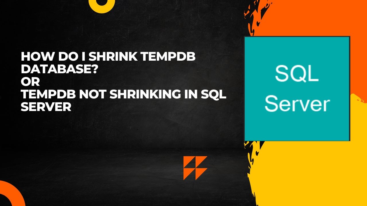 TempDB not shrinking in SQL Server. TempDB not shrinking in SQL Server.