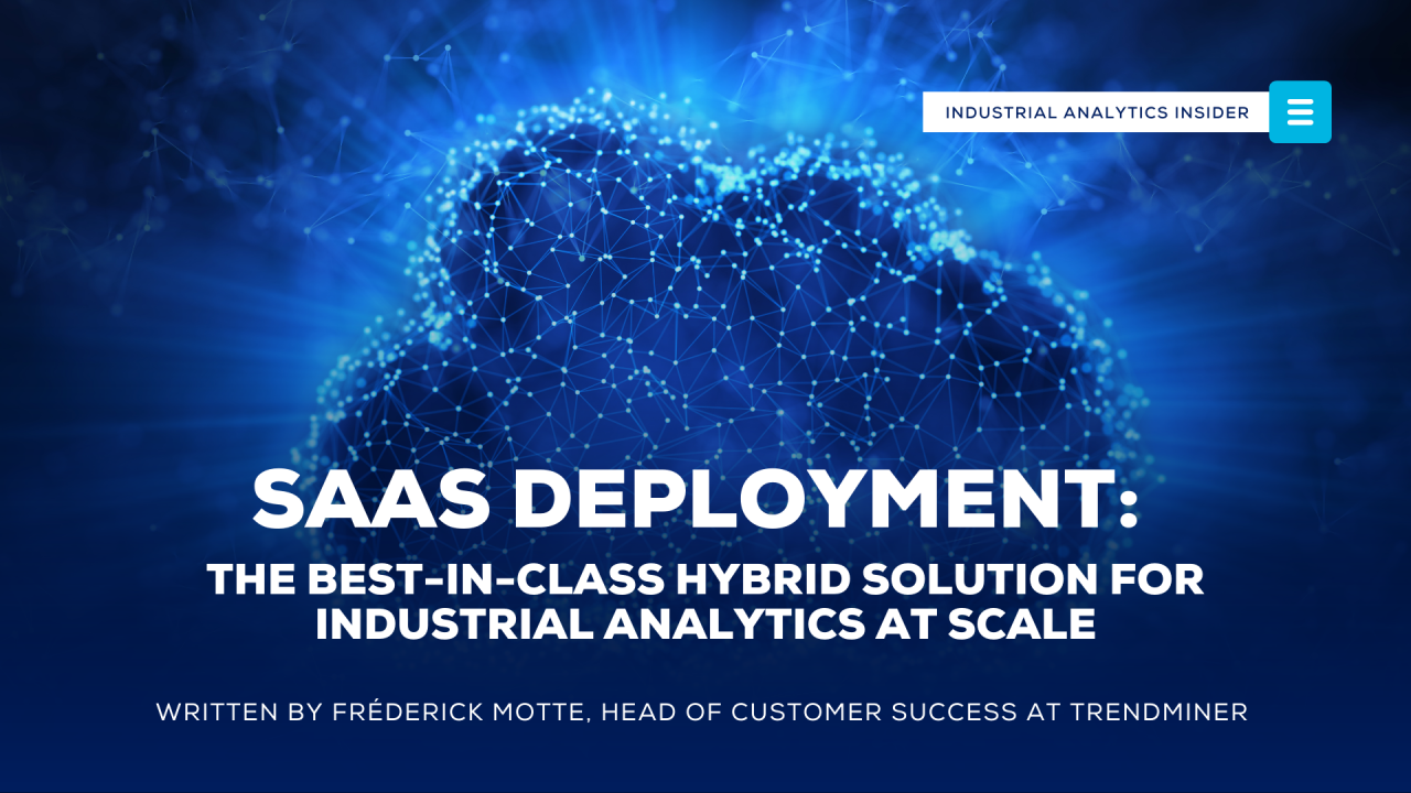 SaaS Deployment: The Best-in-Class Hybrid Solution for Industrial ... SaaS Deployment: The Best-in-Class Hybrid Solution for Industrial ...