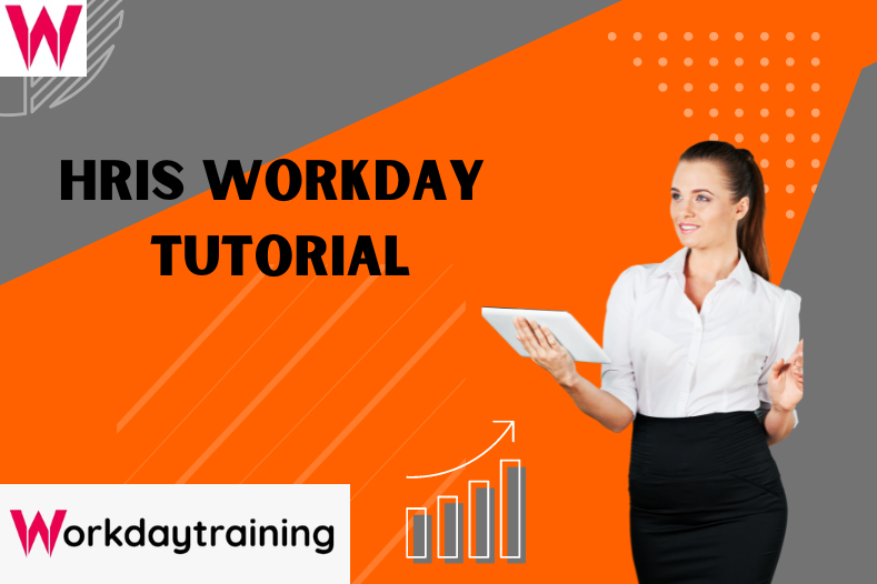 HRIS Workday Tutorial HRIS Workday Tutorial