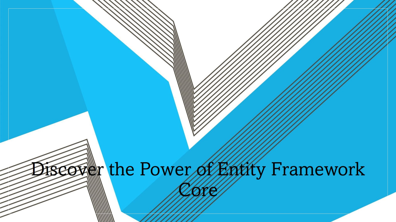 Entity Framework Core Entity Framework Core