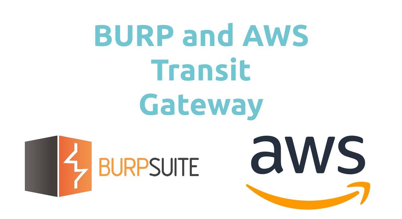 Enhancing AWS Security with Burp and Transit Gateway: Simplifying ... Enhancing AWS Security with Burp and Transit Gateway: Simplifying ...