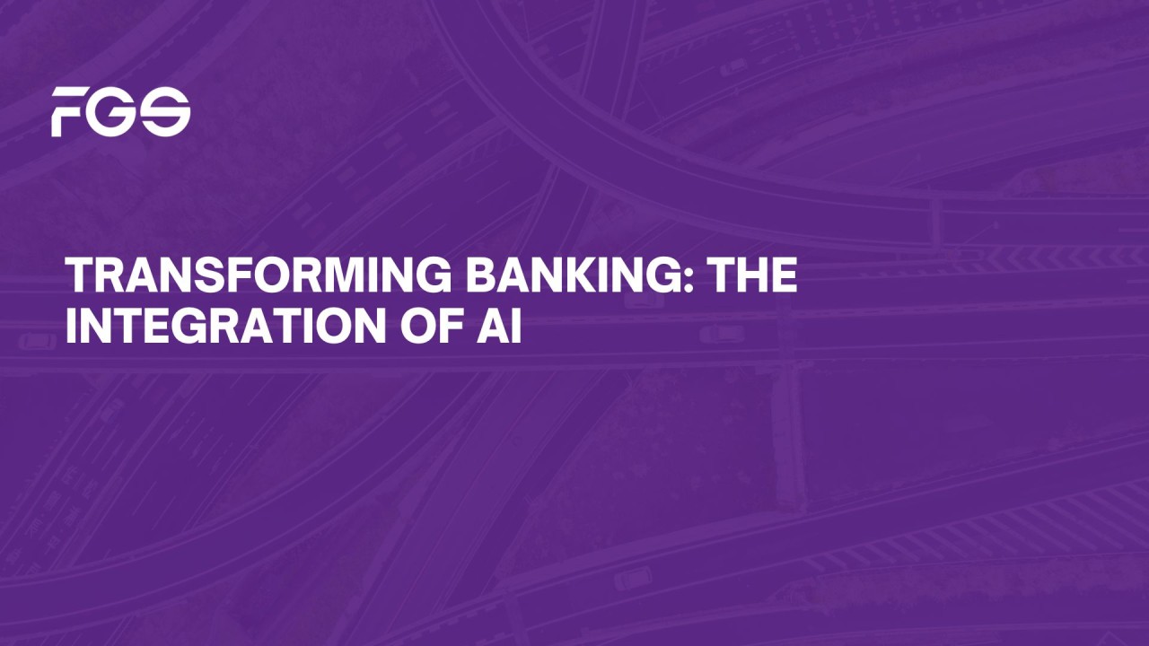 Transforming Banking: The Integration of AI Transforming Banking: The Integration of AI