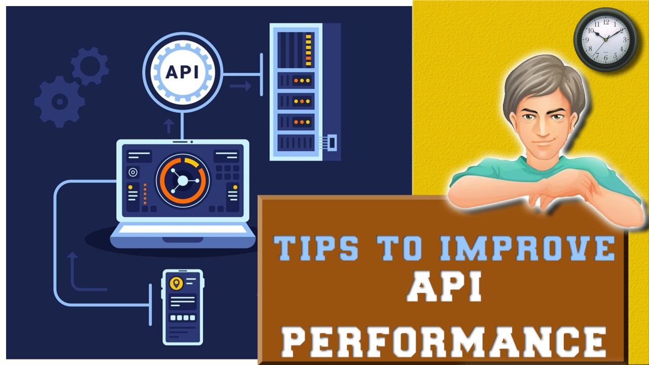 Tips To Improve API Performance Tips To Improve API Performance