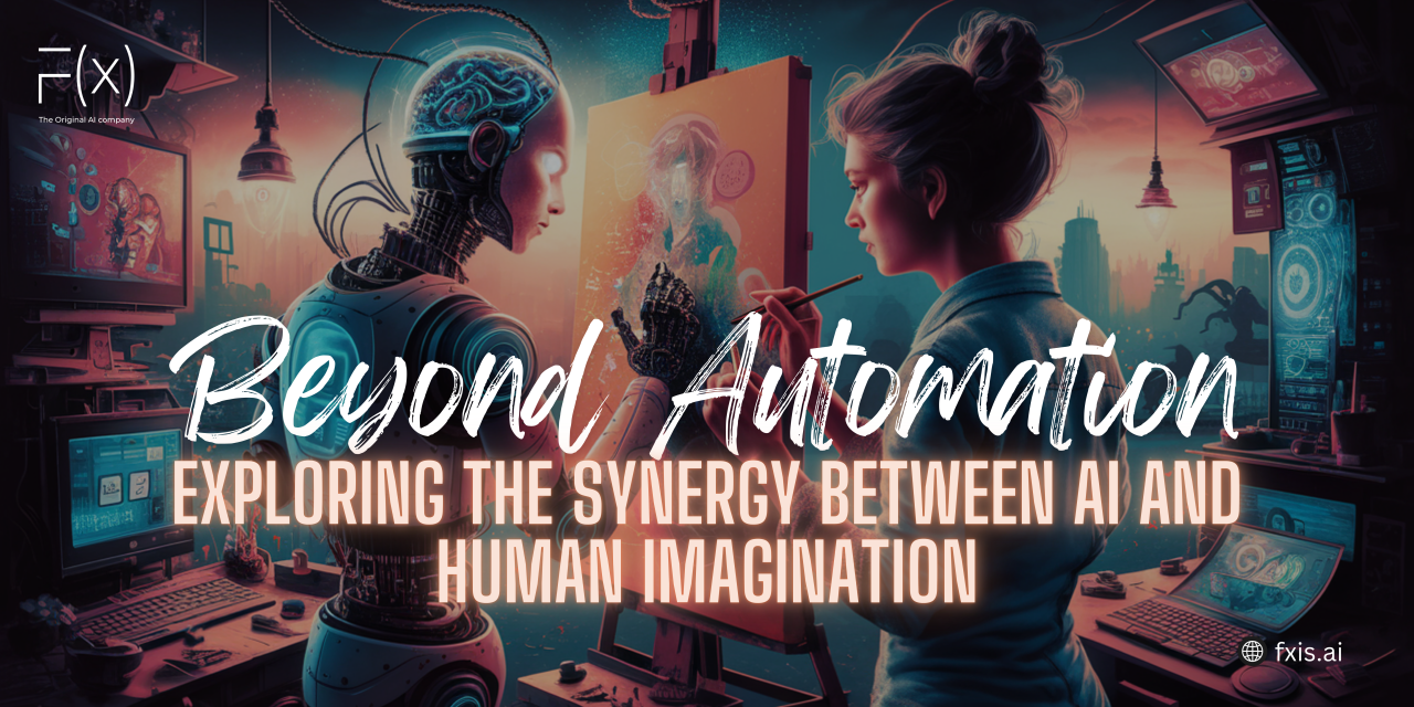 Beyond Automation: Exploring the Synergy Between AI and Human Imagination Beyond Automation: Exploring the Synergy Between AI and Human Imagination