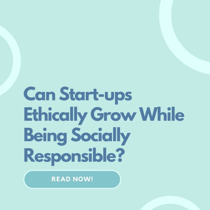 Ethical Marketing for Start-ups: Managing Growth and Social Responsibility Ethical Marketing for Start-ups: Managing Growth and Social Responsibility