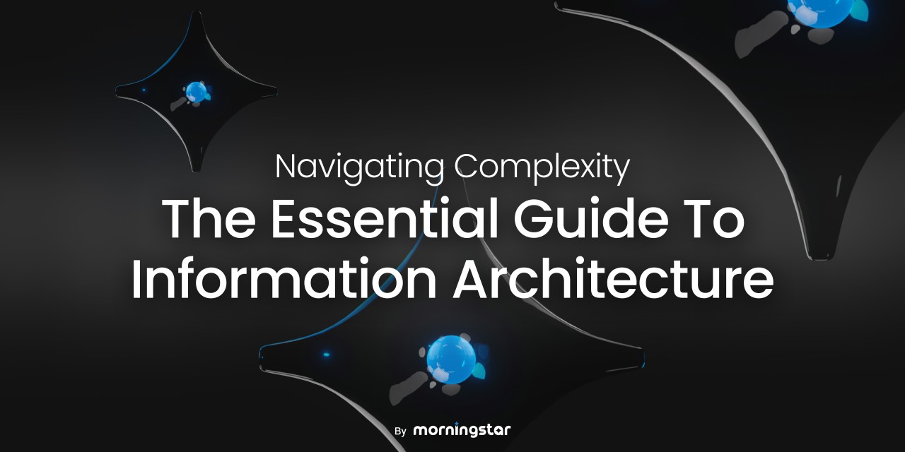 The Essential Guide to Information Architecture The Essential Guide to Information Architecture