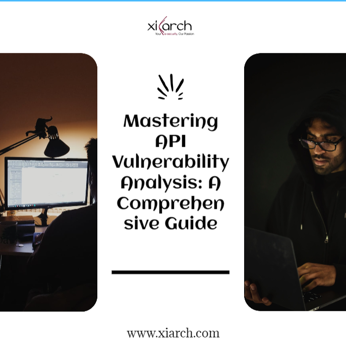 Mastering API Vulnerability Analysis: A Comprehensive Guide Mastering API Vulnerability Analysis: A Comprehensive Guide