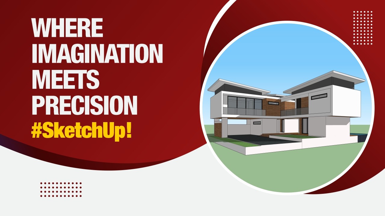 Where Imagination Meets Precision #SketchUp! Where Imagination Meets Precision #SketchUp!