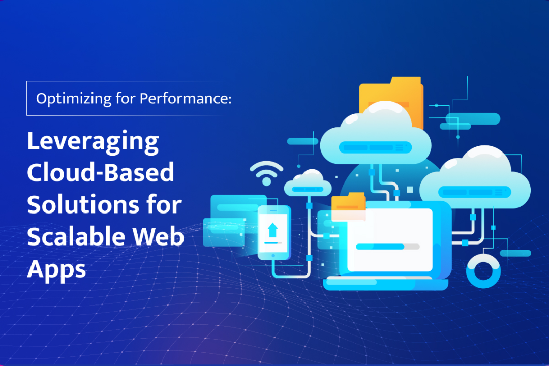 Optimizing for Performance: Leveraging Cloud-Based Solutions for ... Optimizing for Performance: Leveraging Cloud-Based Solutions for ...