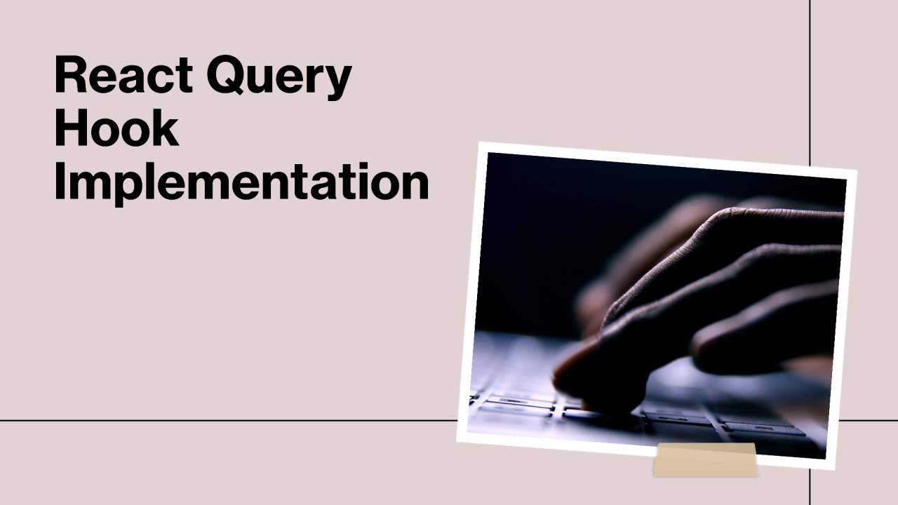 Creating a Custom Query Hook in React: An Implementation Guide Creating a Custom Query Hook in React: An Implementation Guide