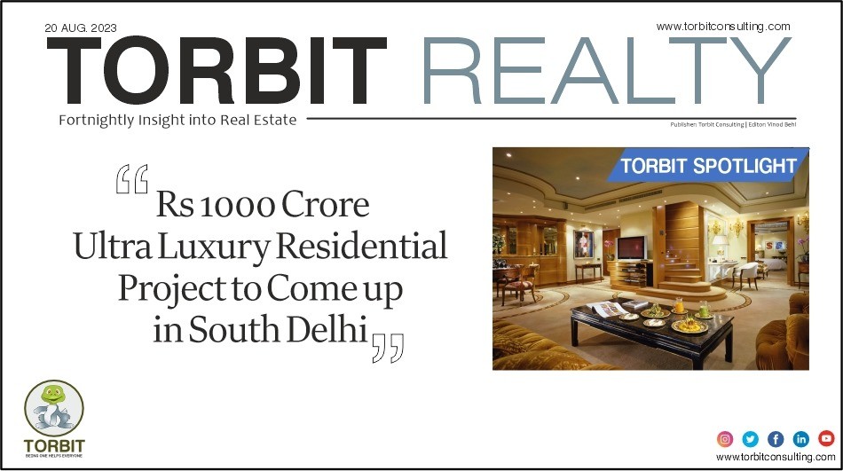 New Ultra Luxury Residential Projects in South Delhi @Torbit Realty New Ultra Luxury Residential Projects in South Delhi @Torbit Realty