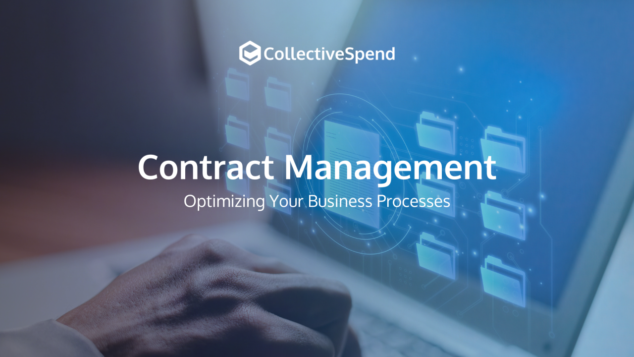 Contract Management: Optimizing Your Business Processes Contract Management: Optimizing Your Business Processes