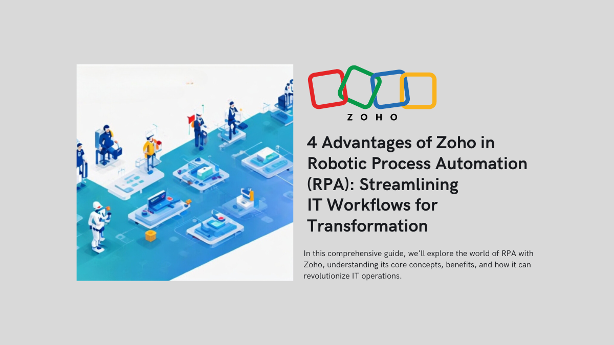 4 Advantages of Zoho in Robotic Process Automation (RPA): Streamlining ... 4 Advantages of Zoho in Robotic Process Automation (RPA): Streamlining ...
