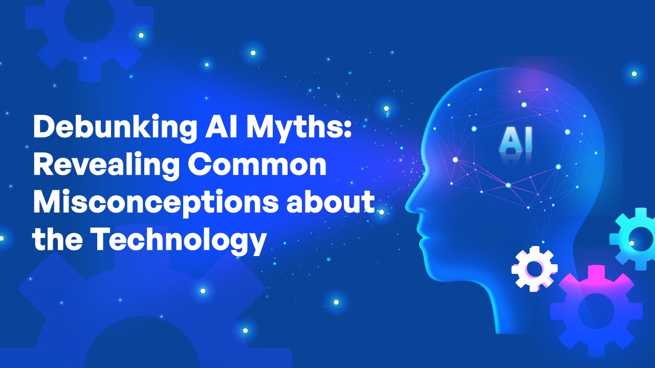 Debunking Common Misconceptions about Artificial Intelligence Debunking Common Misconceptions about Artificial Intelligence