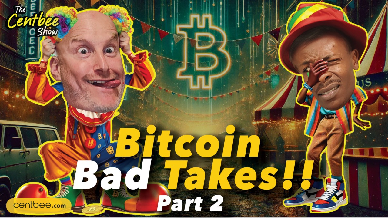 Bitcoin Bad Takes Part 2 Bitcoin Bad Takes Part 2