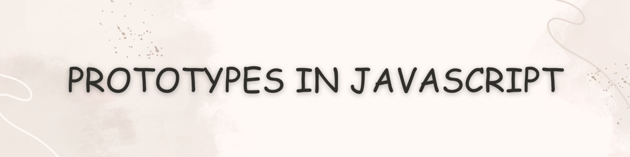 Object Prototypes in JavaScript Object Prototypes in JavaScript