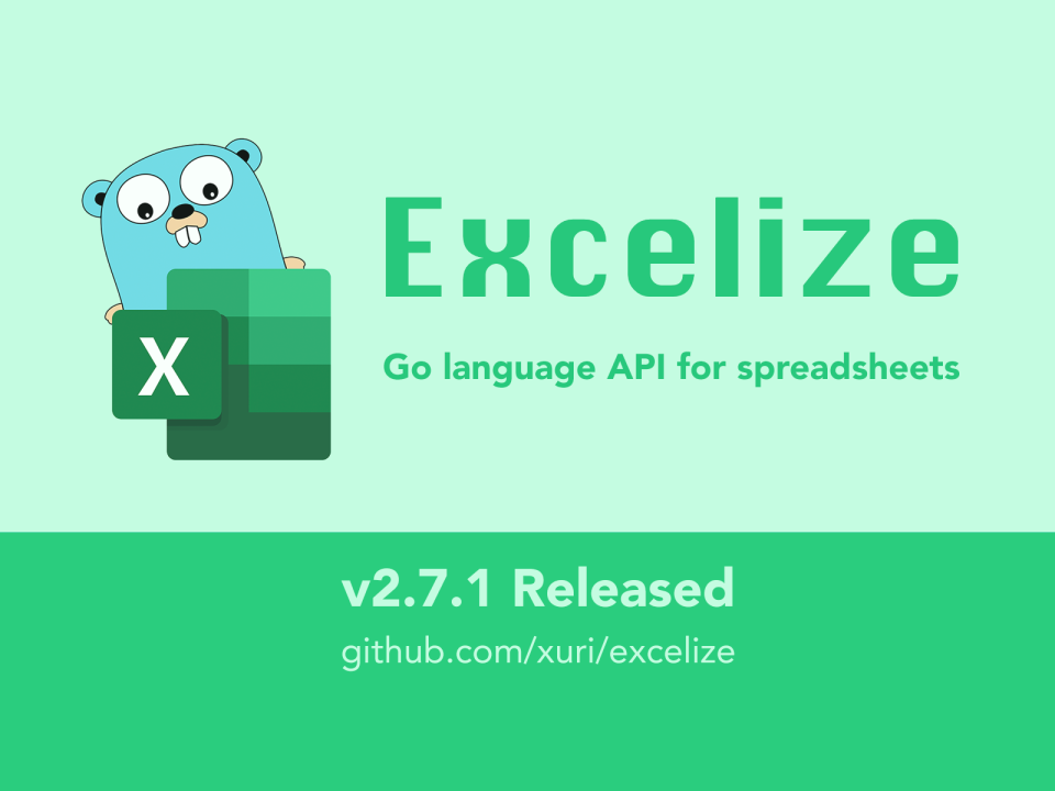 Excelize 2.7.1 Released - Powerful open-source library for spreadsheet ... Excelize 2.7.1 Released - Powerful open-source library for spreadsheet ...