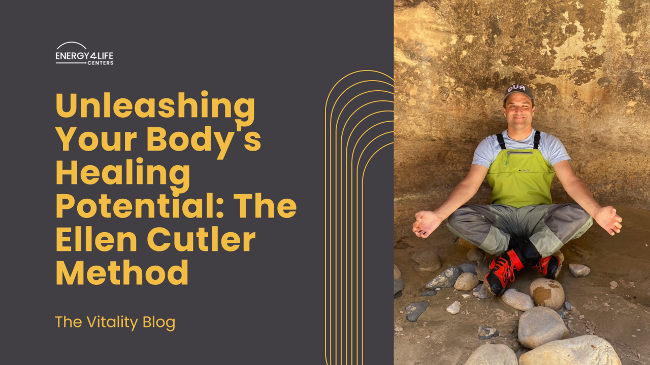 Unleashing Your Body's Healing Potential: The Ellen Cutler Method Unleashing Your Body's Healing Potential: The Ellen Cutler Method