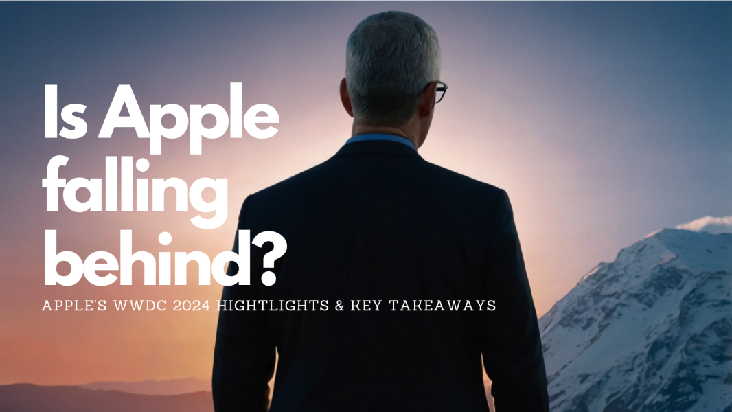 Apple's WWDC 2024: Highlights & Key Takeaways Apple's WWDC 2024: Highlights & Key Takeaways