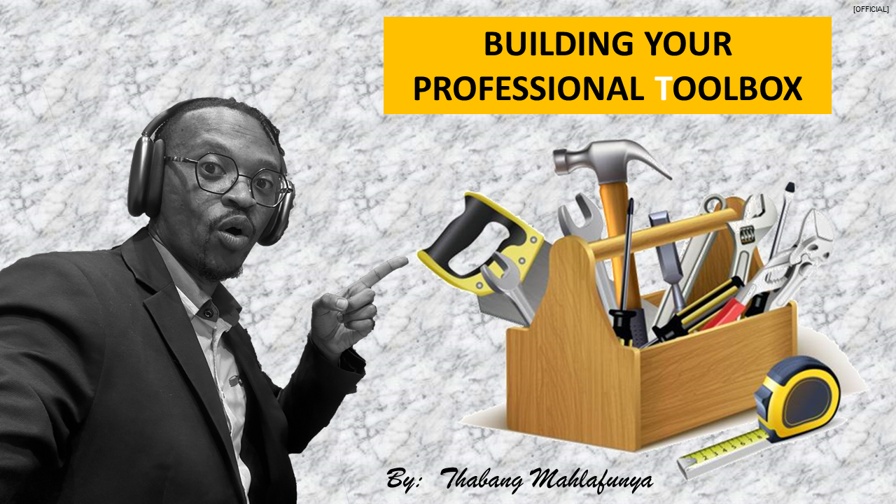 Buiding your professional toolbox Buiding your professional toolbox