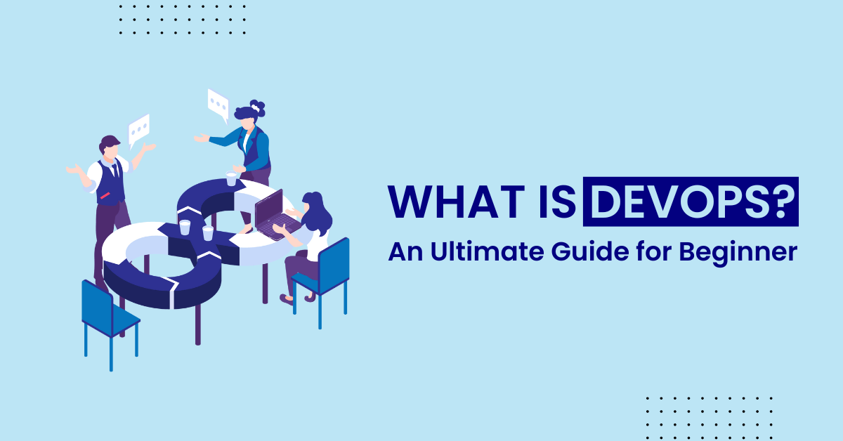 Getting Started with DevOps - A Comprehensive Beginner's Guide Getting Started with DevOps - A Comprehensive Beginner's Guide