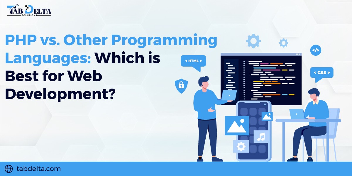 PHP vs. Other Programming Languages: Which is Best for Web Development? PHP vs. Other Programming Languages: Which is Best for Web Development?