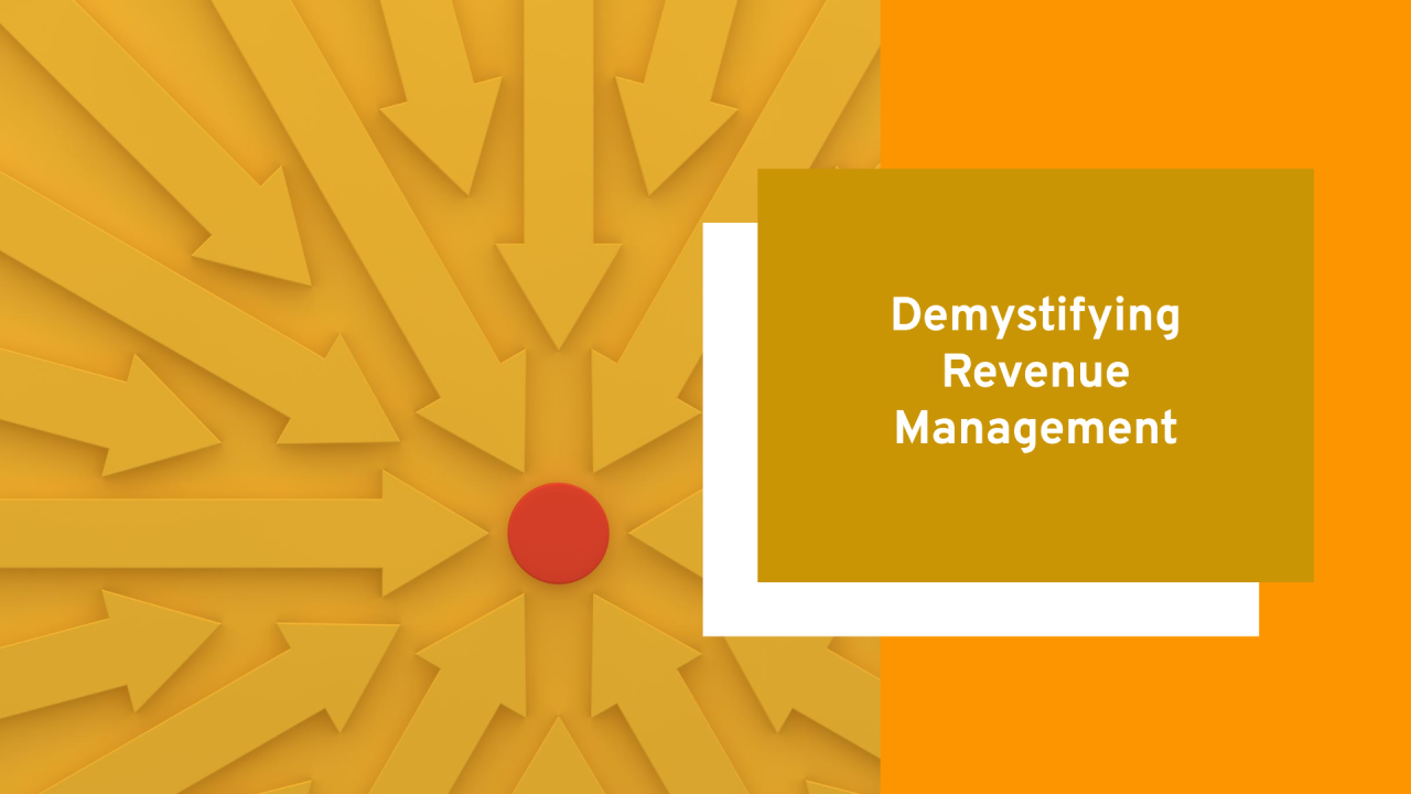 Demystifying Revenue Management: Key Concepts for Entrepreneurs and ... Demystifying Revenue Management: Key Concepts for Entrepreneurs and ...