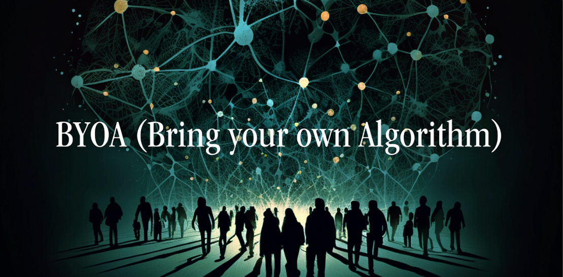 Bring Your Own Algorithm (BYOA): un futuro-presente tailor made. Bring Your Own Algorithm (BYOA): un futuro-presente tailor made.