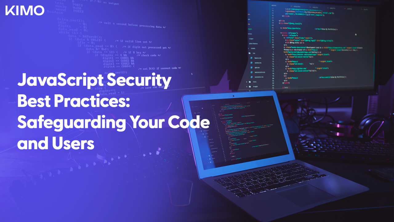JavaScript Security Best Practices: Safeguarding Your Code and Users JavaScript Security Best Practices: Safeguarding Your Code and Users