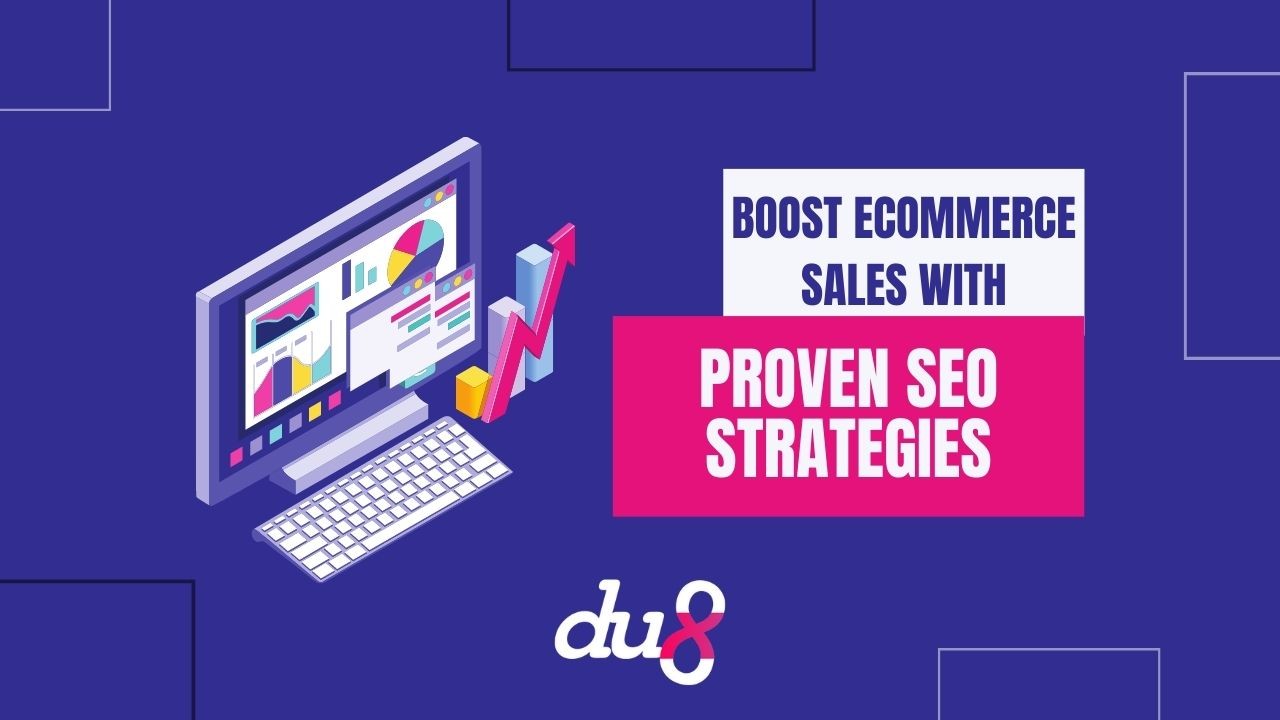 Boost eCommerce Sales with Proven SEO Strategies Boost eCommerce Sales with Proven SEO Strategies