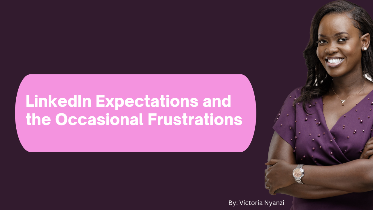 Navigating LinkedIn Expectations and the Occasional Frustrations. Navigating LinkedIn Expectations and the Occasional Frustrations.