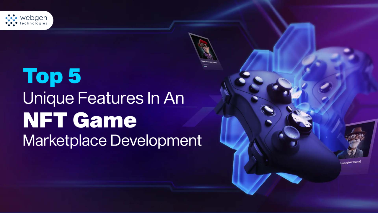 Top 5 Unique Features In An NFT Game Marketplace Development Top 5 Unique Features In An NFT Game Marketplace Development