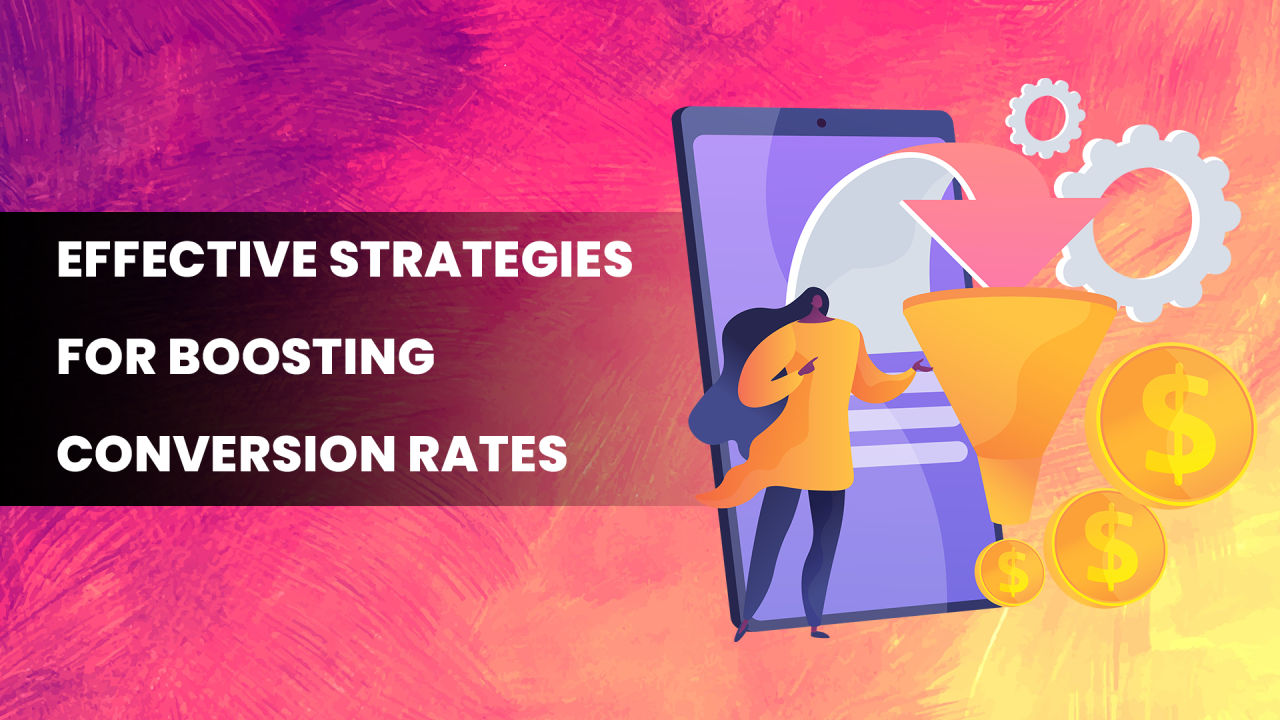 🚀Effective Strategies for Boosting Conversion Rates 🚀Effective Strategies for Boosting Conversion Rates