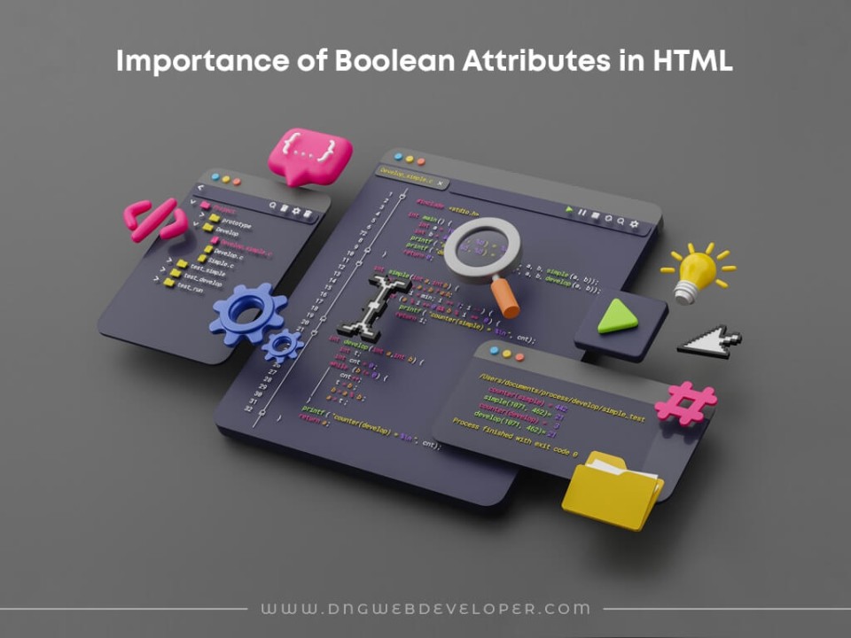Importance of Boolean Attributes in HTML Importance of Boolean Attributes in HTML