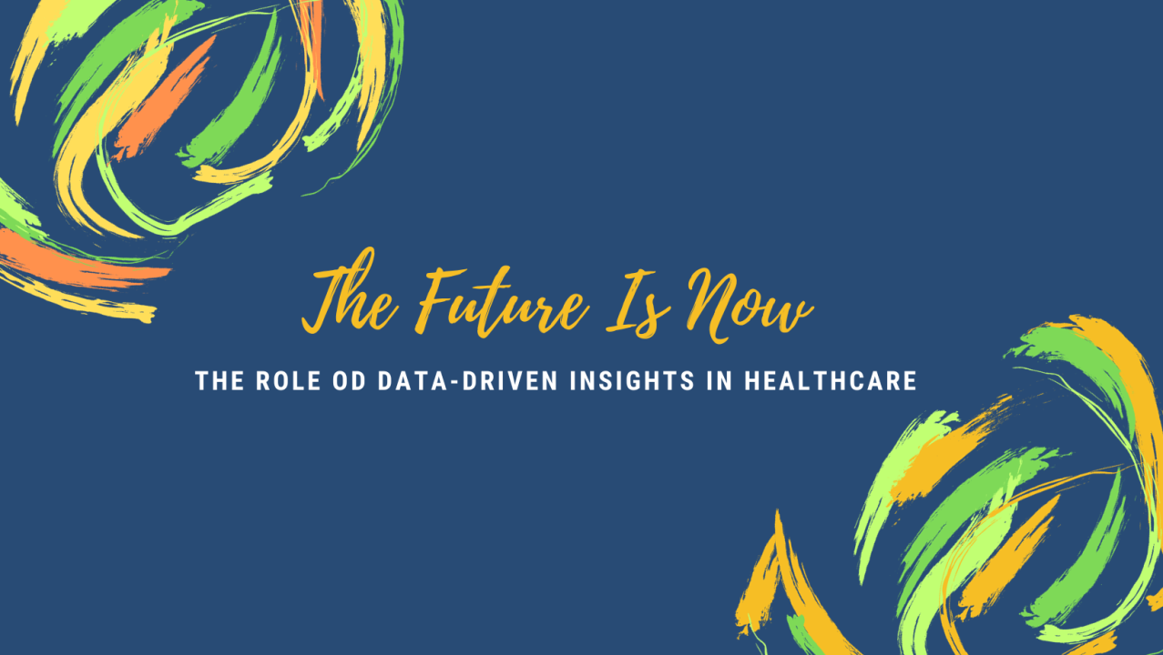 Empowering Future Healthcare Innovators: The Role of Data-Driven Insights Empowering Future Healthcare Innovators: The Role of Data-Driven Insights