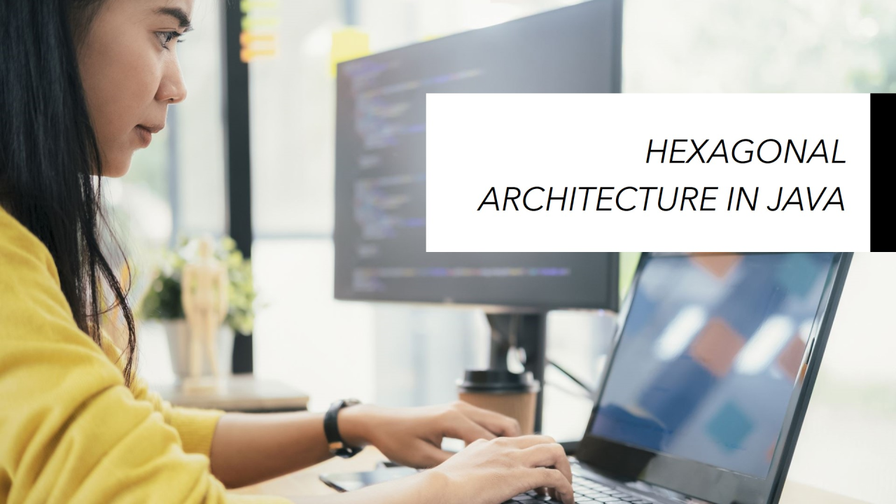 Why Hexagonal Architecture? Why Hexagonal Architecture?