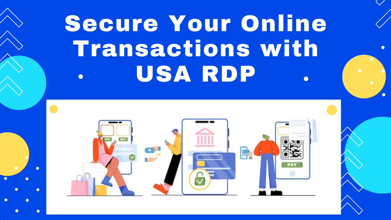Secure Your Online Transactions with USA RDP Secure Your Online Transactions with USA RDP