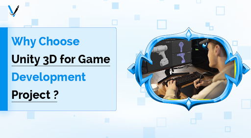 Why Choose Unity 3D For Game Development Project? Why Choose Unity 3D For Game Development Project?