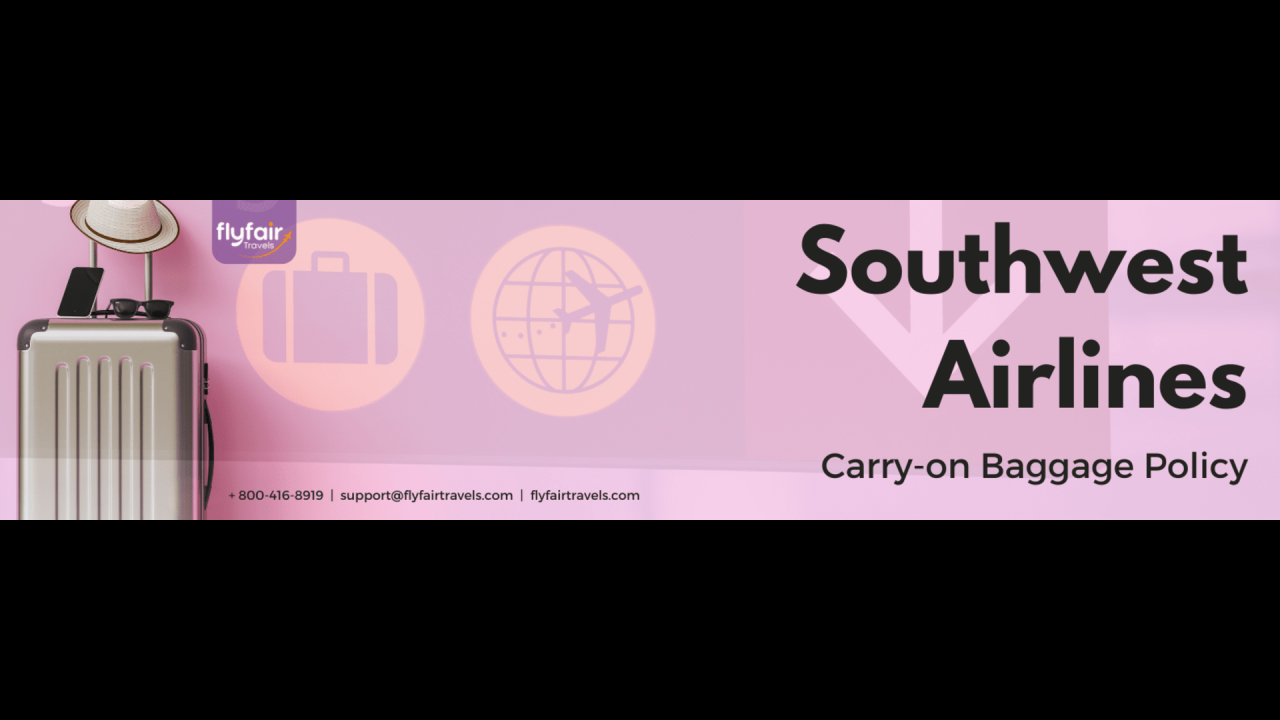 Southwest Airlines Carry-On Baggage Policy: Your Comprehensive Guide Southwest Airlines Carry-On Baggage Policy: Your Comprehensive Guide