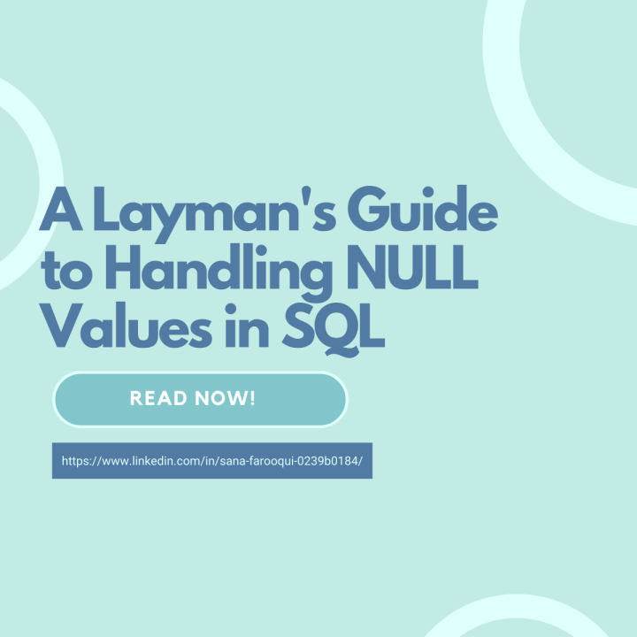 A Layman's Guide to Handling NULL Values in SQL A Layman's Guide to Handling NULL Values in SQL