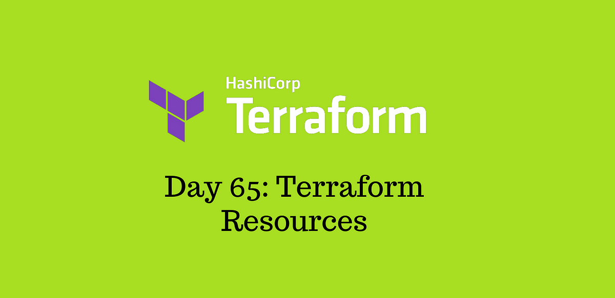 DevOps (Day 65)- Working with Terraform Resource DevOps (Day 65)- Working with Terraform Resource