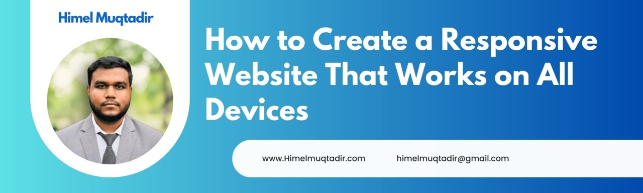 How to Create a Responsive Website That Works on All Devices How to Create a Responsive Website That Works on All Devices