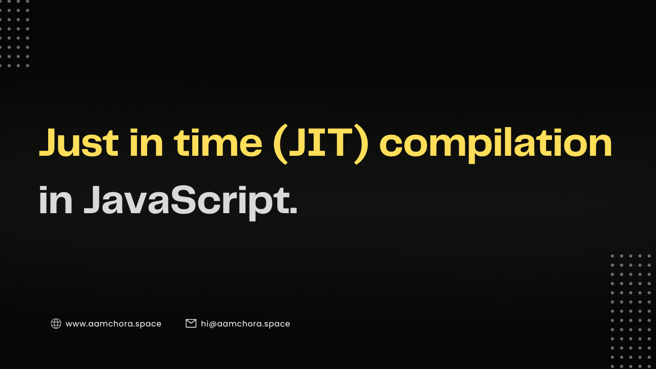 What exactly Just in time (JIT) compilation is in JavaScript? What exactly Just in time (JIT) compilation is in JavaScript?