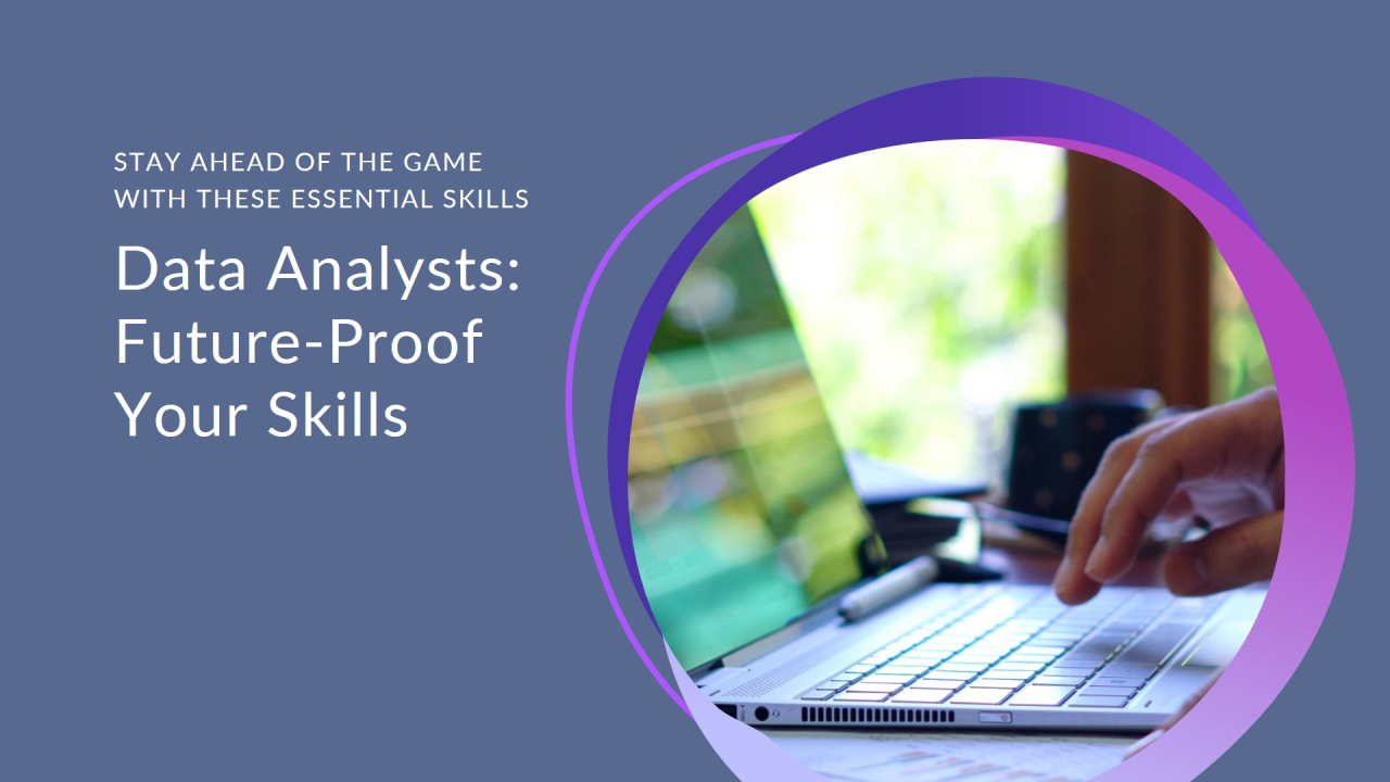 Essential Skills for Data Analysts to Succeed in 2024 Essential Skills for Data Analysts to Succeed in 2024