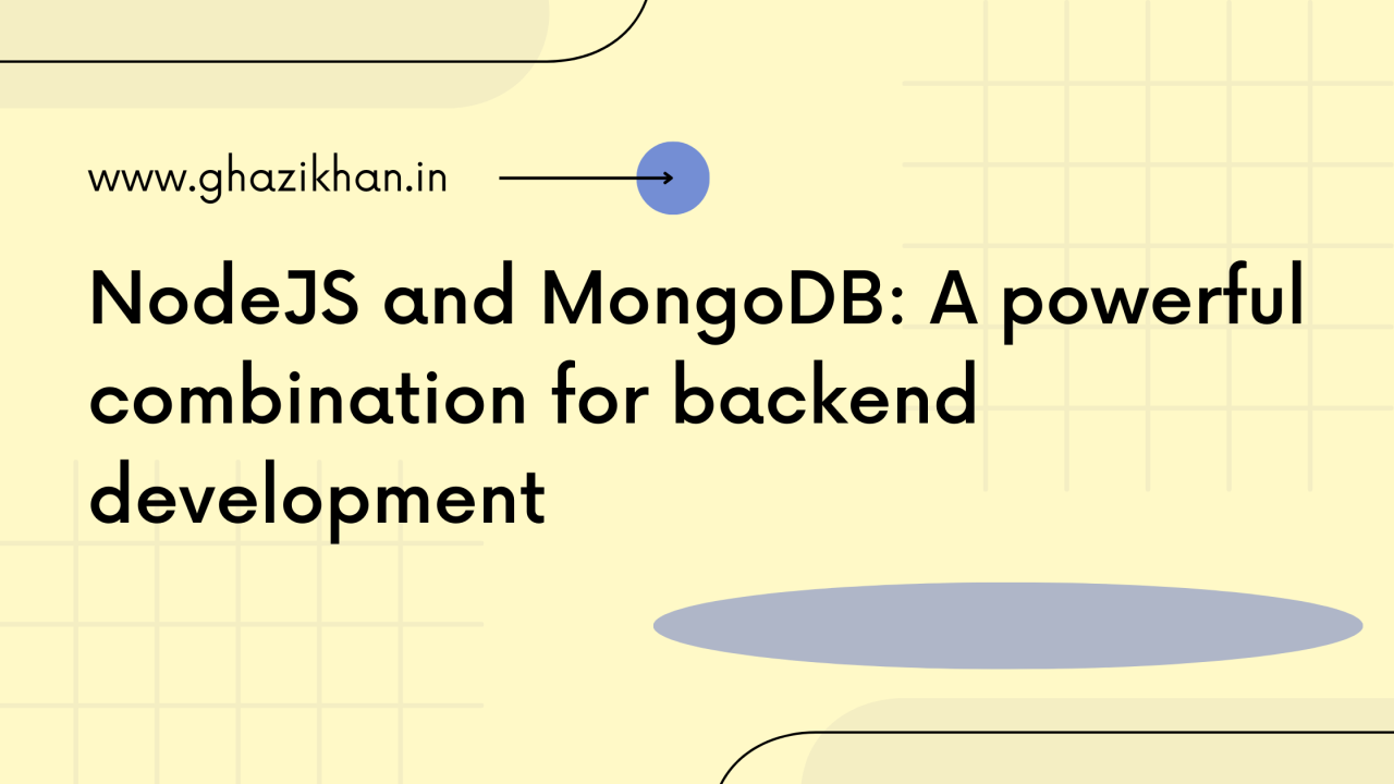 Ghazi Khan on LinkedIn: NodeJS and MongoDB: A powerful combination for ... Ghazi Khan on LinkedIn: NodeJS and MongoDB: A powerful combination for ...
