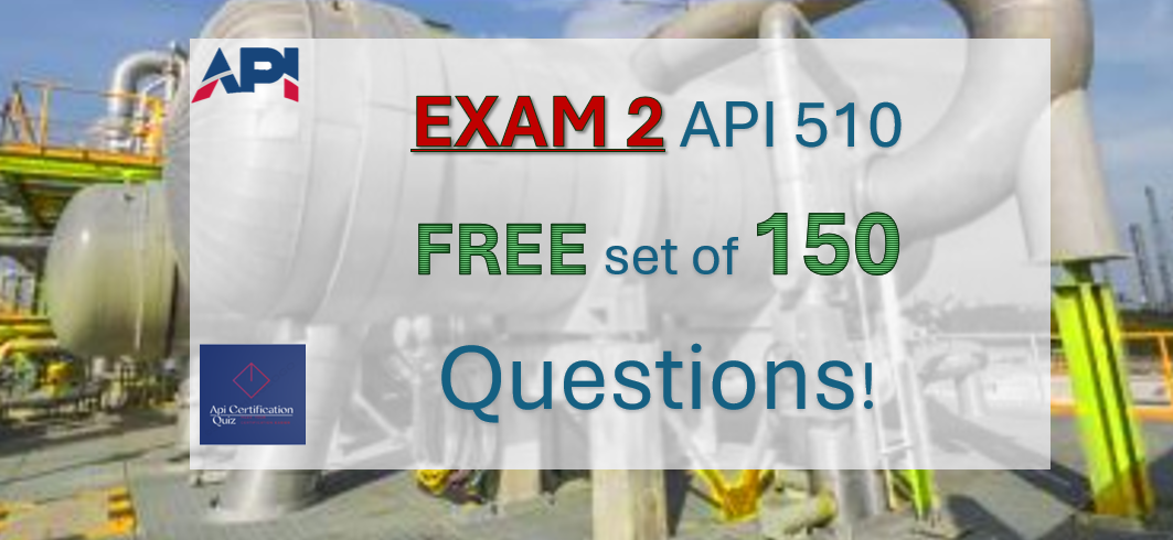 API 510 PRACTICE EXAM 2 API 510 PRACTICE EXAM 2