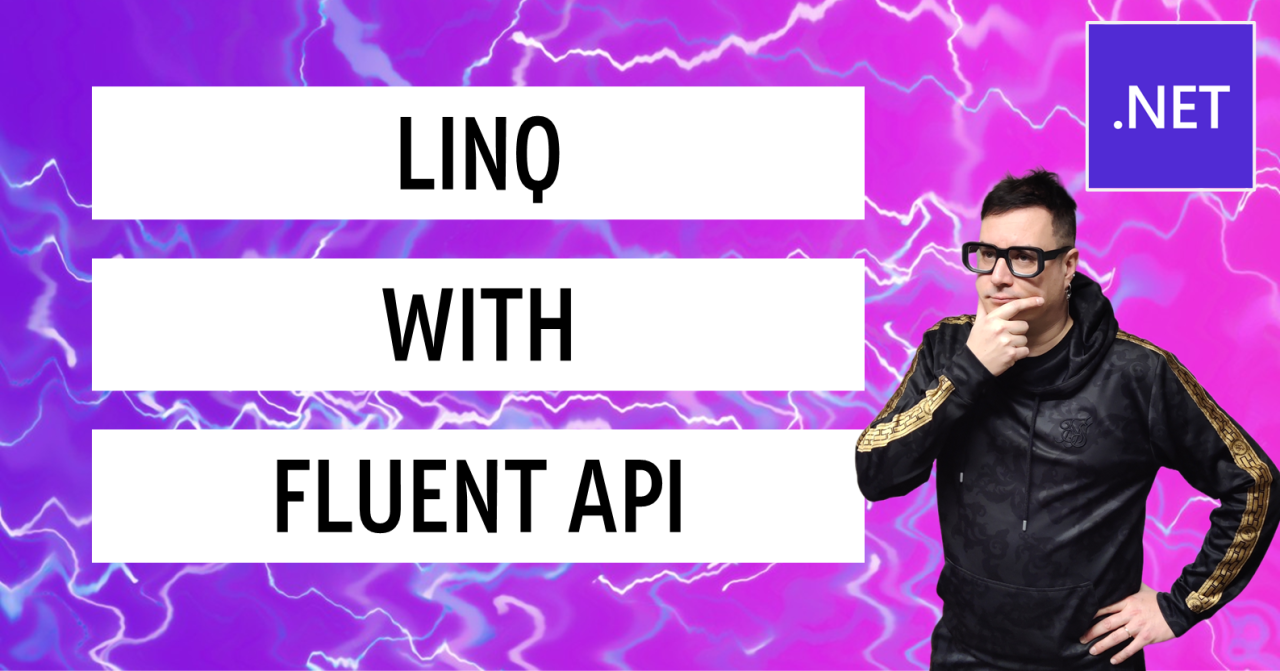 Exploring LINQ: A Guide to Understanding LINQ with FluentAPI Exploring LINQ: A Guide to Understanding LINQ with FluentAPI