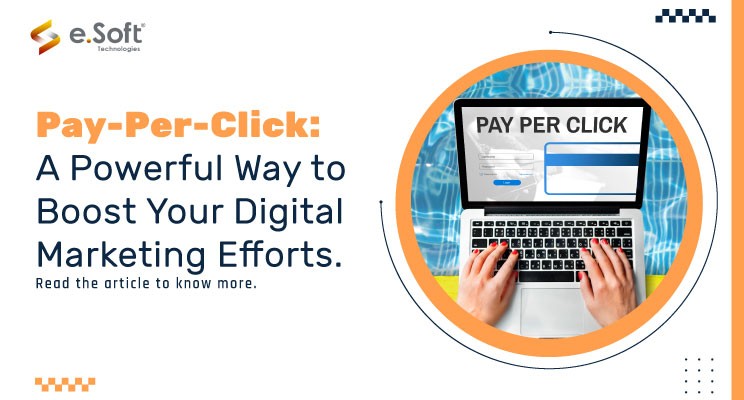Pay-Per-Click: A Powerful Way to Boost Your Digital Marketing Efforts Pay-Per-Click: A Powerful Way to Boost Your Digital Marketing Efforts